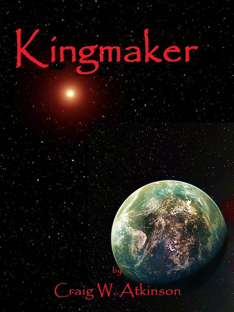 Amazon.com: Kingmaker (The Seraphic Chronicles Book 2) eBook : Atkinson, Craig W.: Kindle Store
