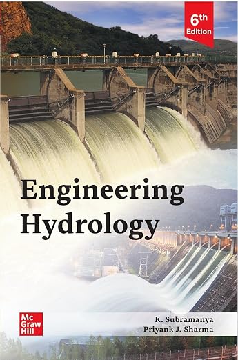 Engineering Hydrology | 6th Edition | K. Subramanya & Priyank J. Sharma ...
