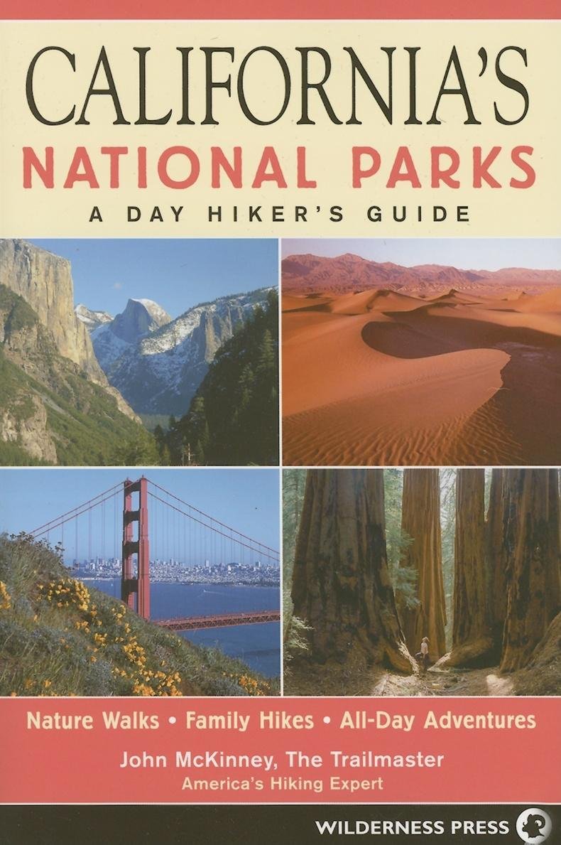 California's National Parks: A Day Hiker's Guide: McKinney, John ...