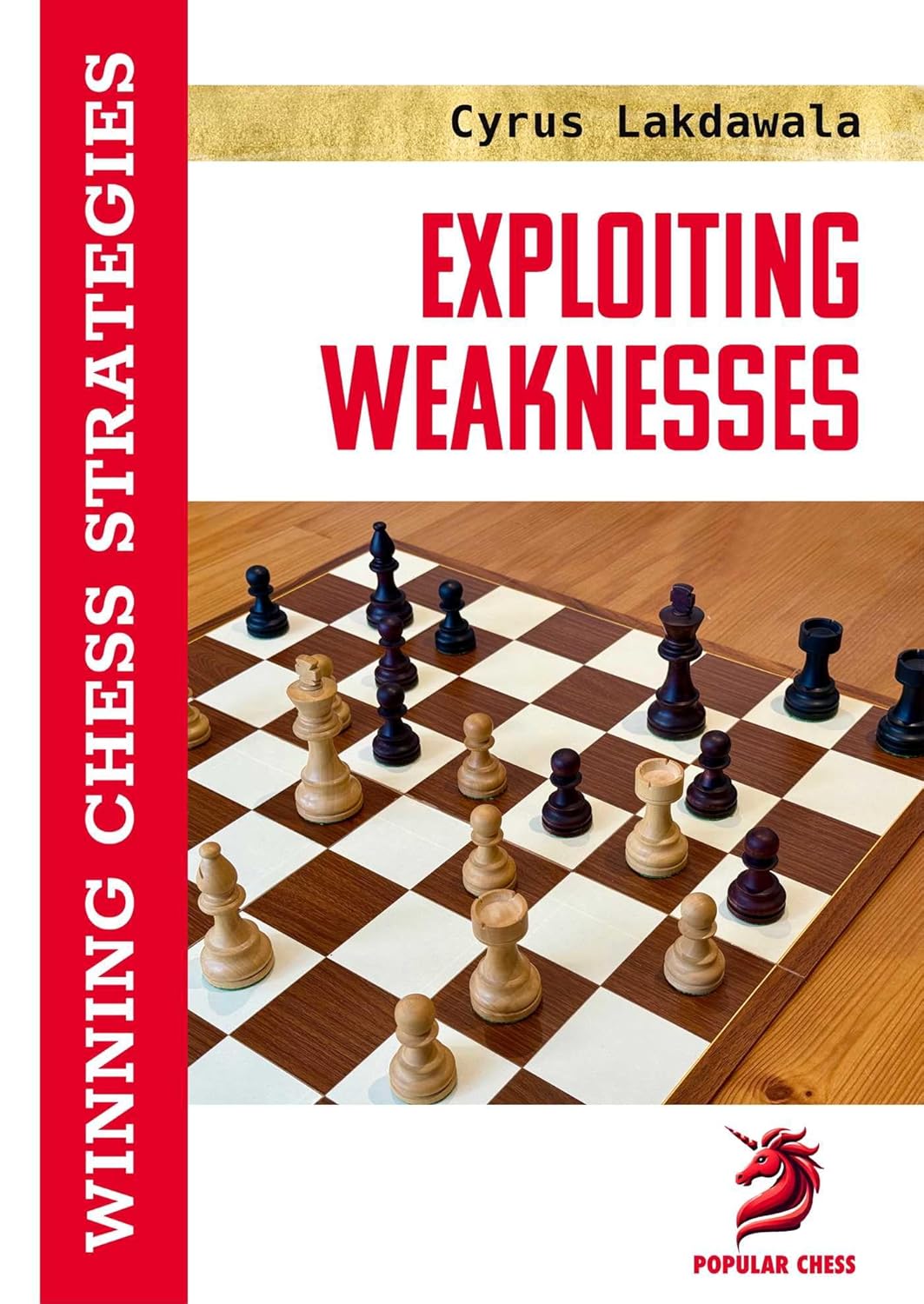 Exploiting Weaknesses: Winning Chess Strategies : Lakdawala, Cyrus: Amazon.ie: Books