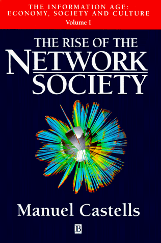 The Rise of The Network Society (Information Age Series): Castells, Manuel: 9781557866172 ...