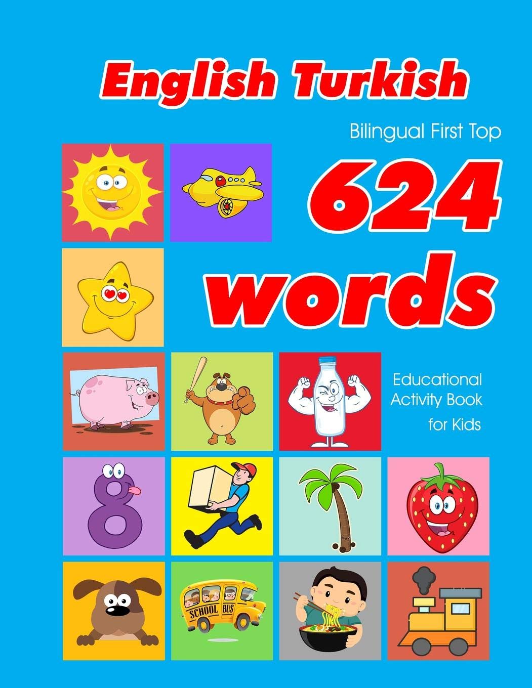 English - Turkish Bilingual First Top 624 Words Educational Activity ...