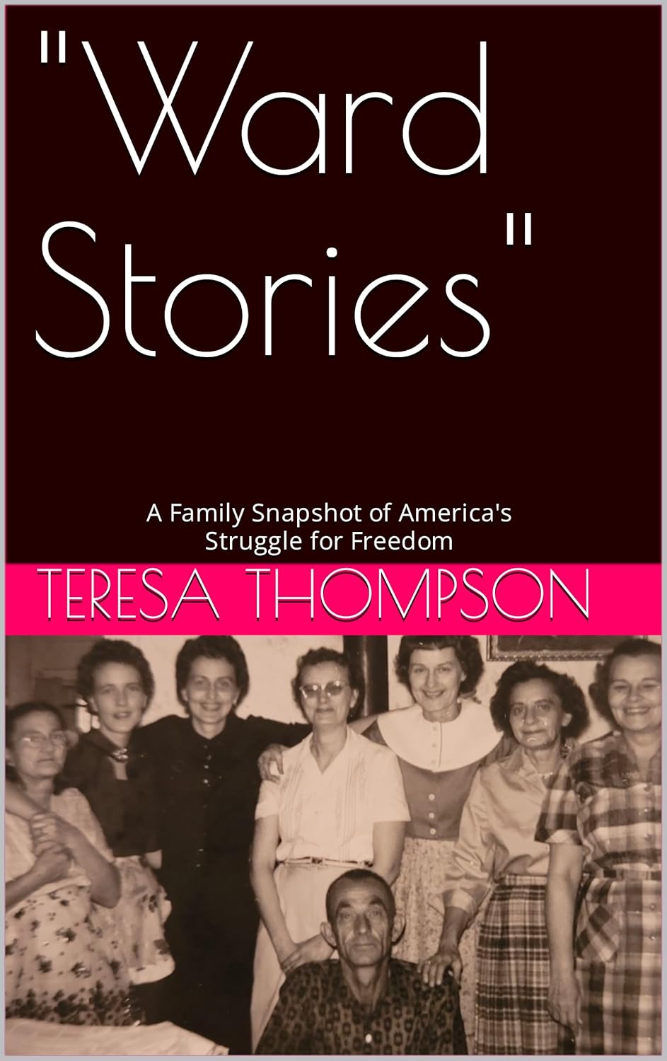 Amazon.com: "Ward Stories": A Family Snapshot of America's Struggle for ...