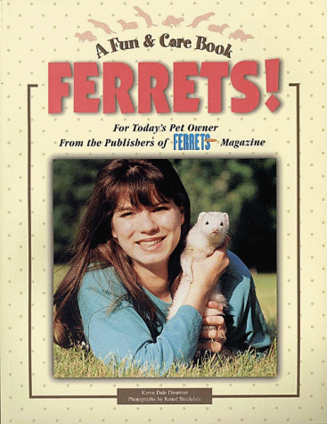 Ferrets!: For Today's Pet Owner from the Publishers of Ferrets USA ...