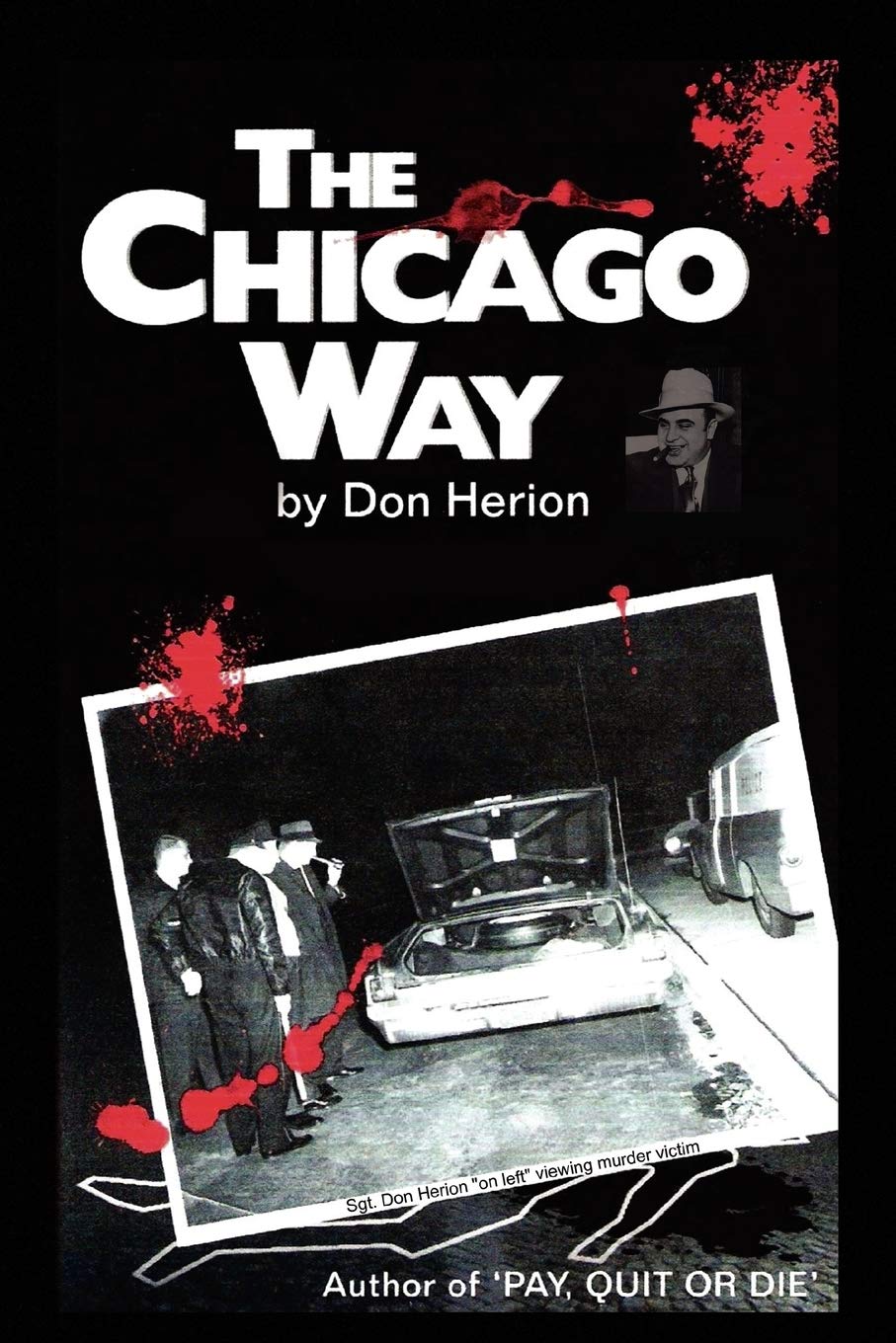 The Chicago Way: Herion, Don: 9781450016384: Amazon.com: Books
