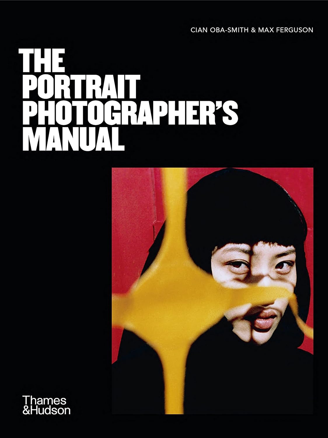 The Portrait Photographer's Manual: Amazon.co.uk: Oba-Smith, Cian ...