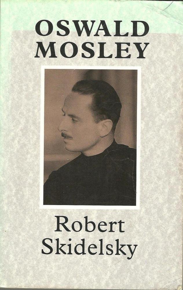 Oswald Mosley: Skidelsky, Robert: 9780333483749: Amazon.com: Books