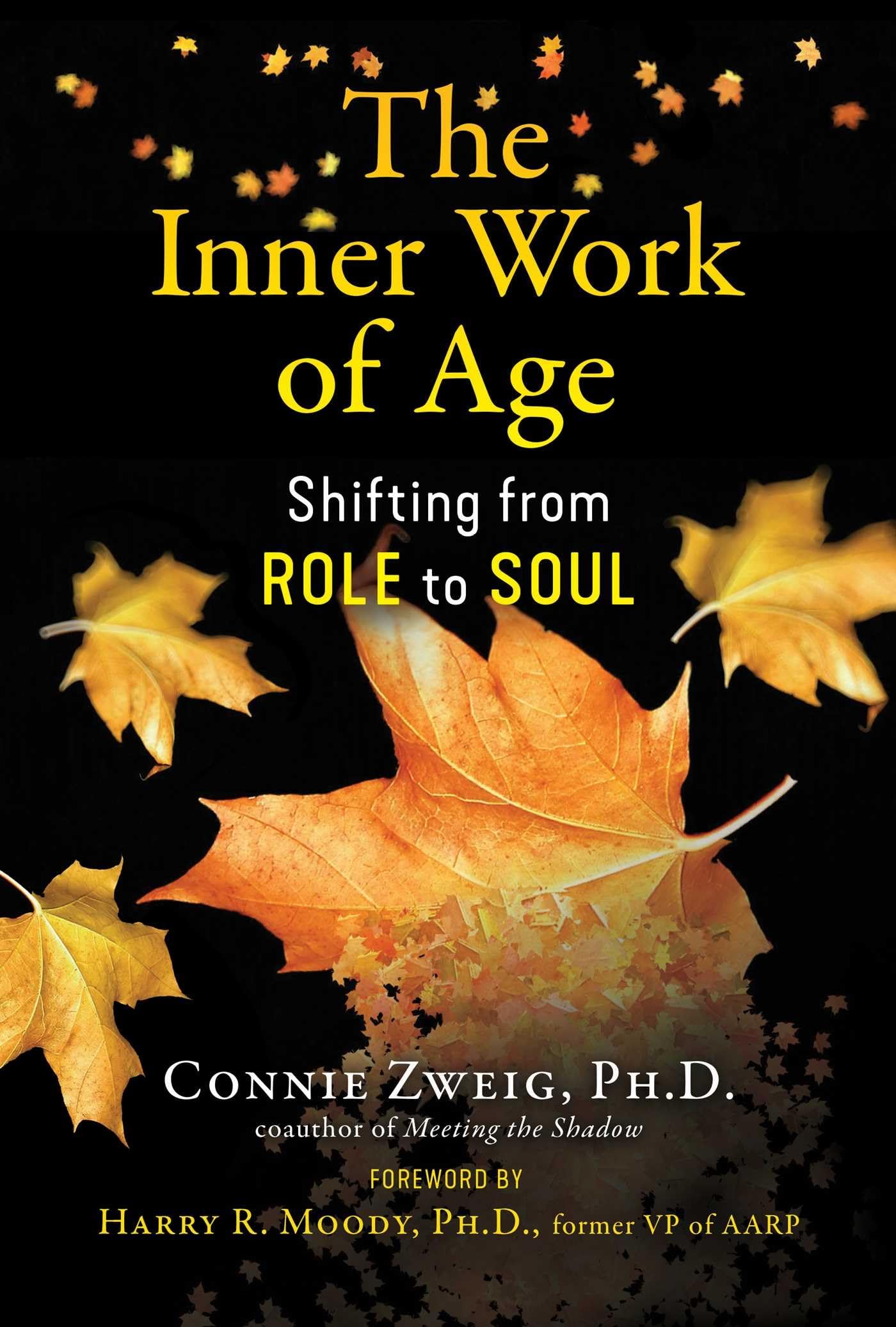 Amazon | The Inner Work of Age: Shifting from Role to Soul | Zweig ...