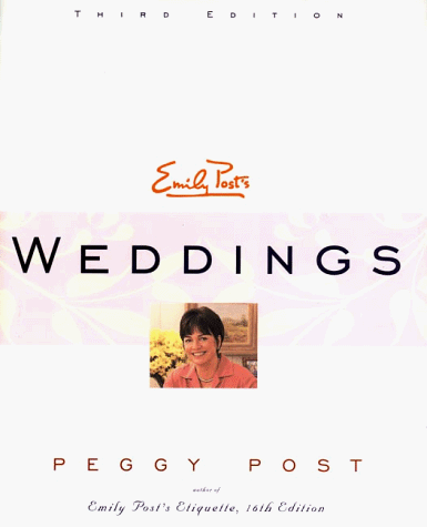 Emily Post's Weddings: Peggy Post: 9780062702272: Amazon.com: Books