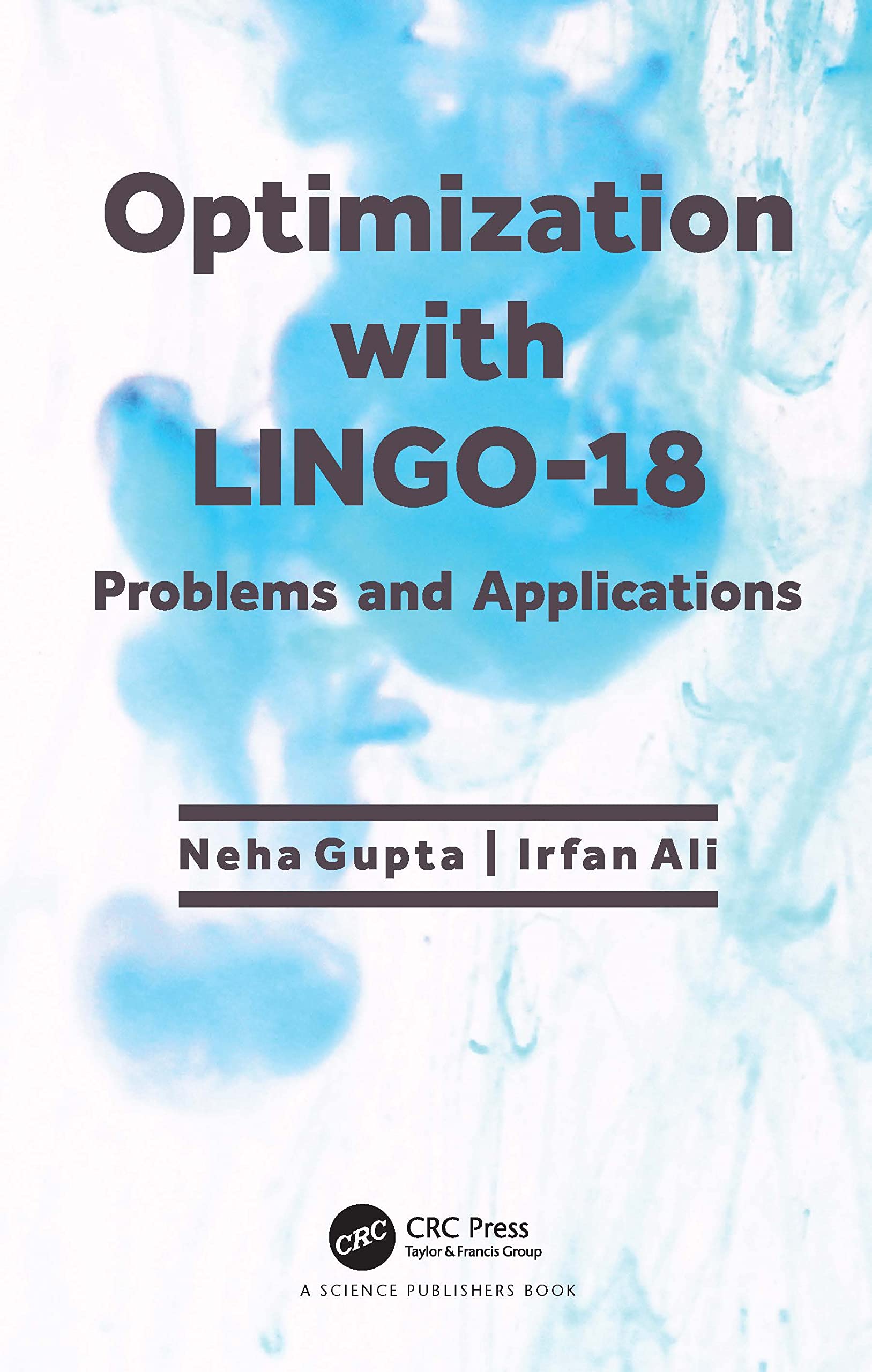 Optimization with LINGO-18: Problems and Applications: Gupta, Neha, Ali ...