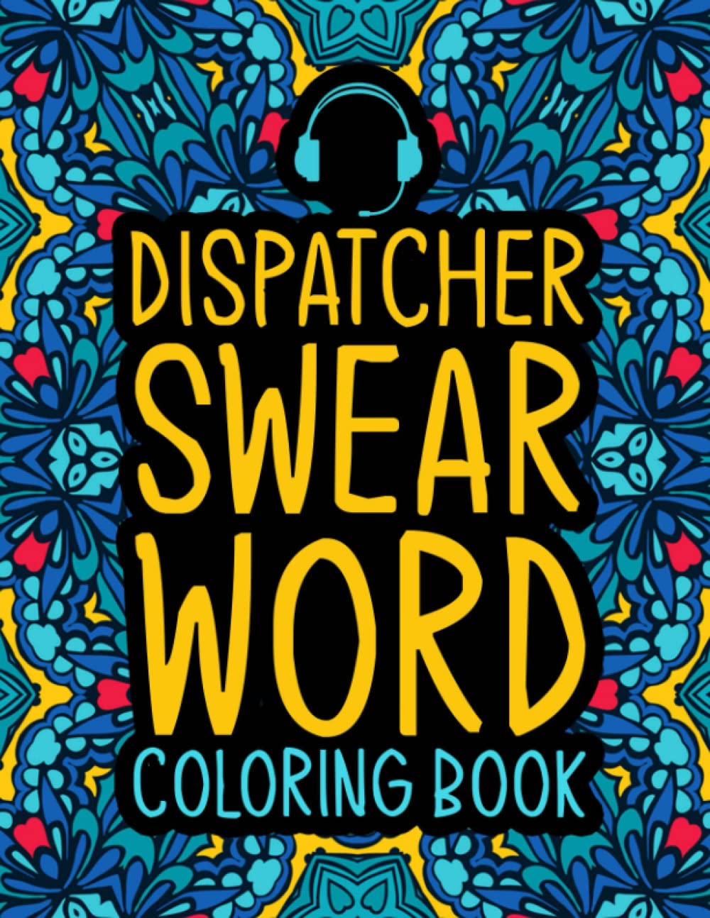 Amazon.com: Dispatcher Swear Word Coloring Book: A Funny Gift for ...