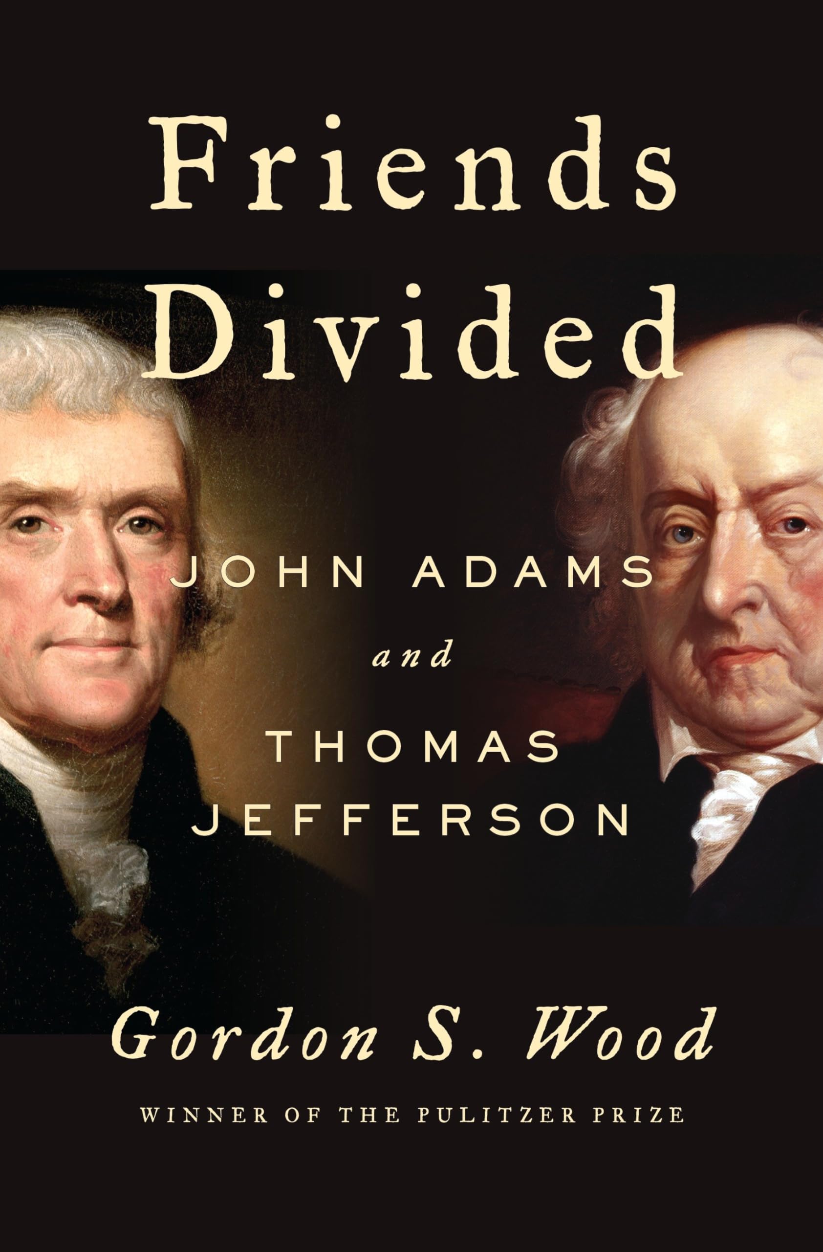 Amazon.com: Friends Divided: John Adams and Thomas Jefferson ...