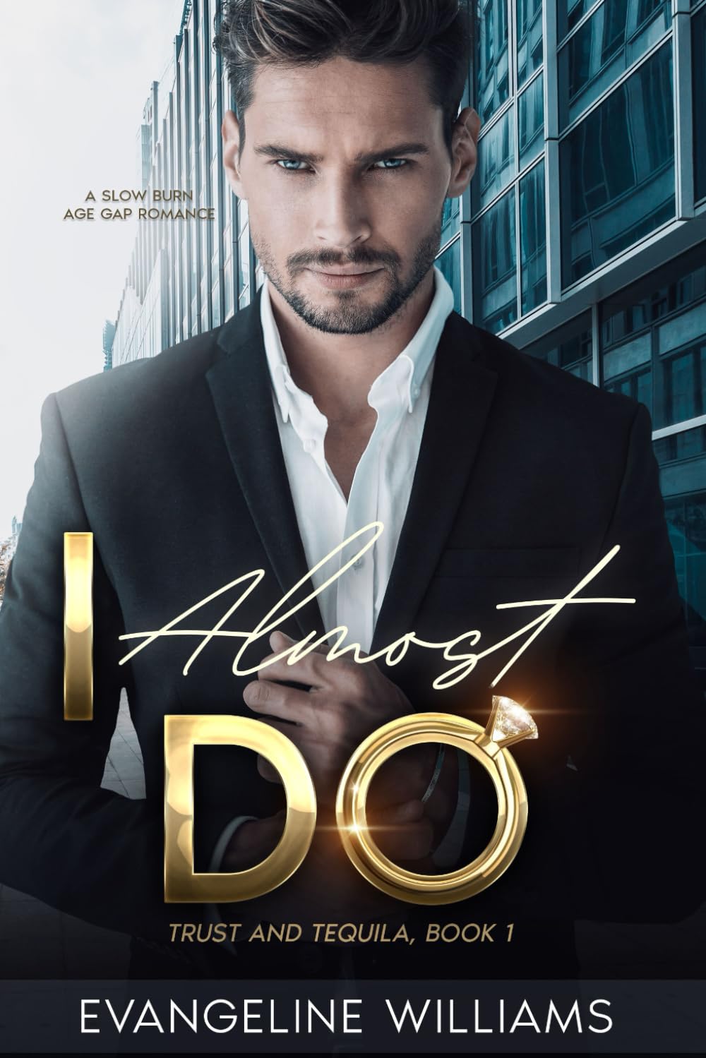 I Almost Do: Trust & Tequila: Williams, Evangeline: 9798392821464 ...
