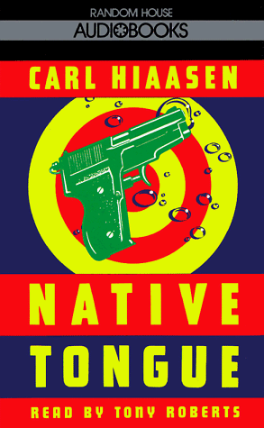 Native Tongue: Hiaasen, Carl: 9780394589664: Amazon.com: Books