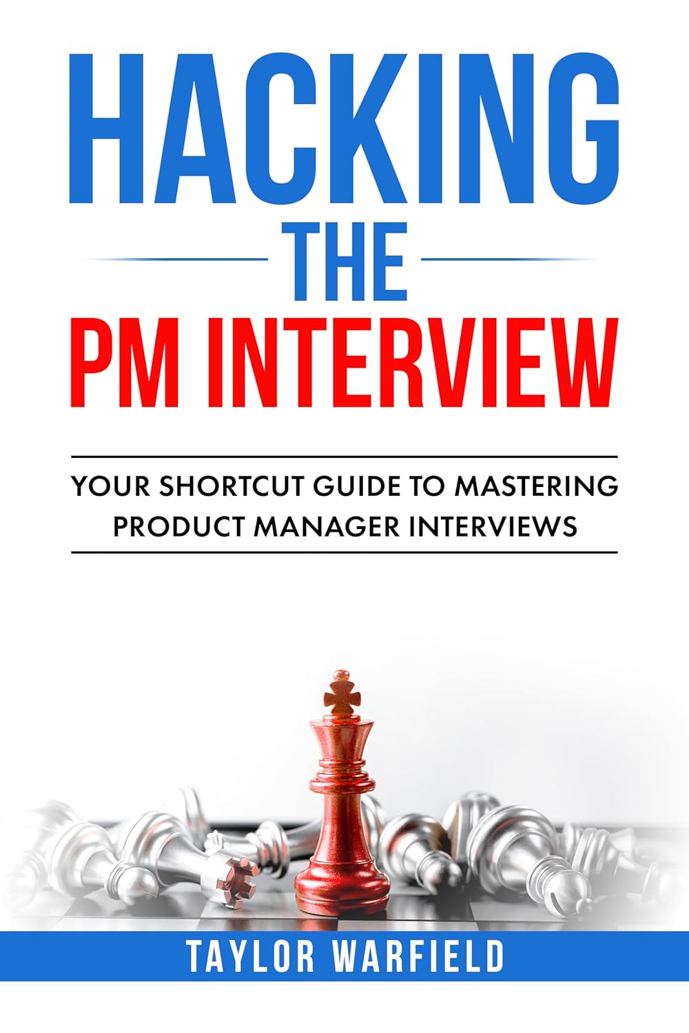 Hacking the PM Interview: Your Shortcut Guide to Mastering Product ...