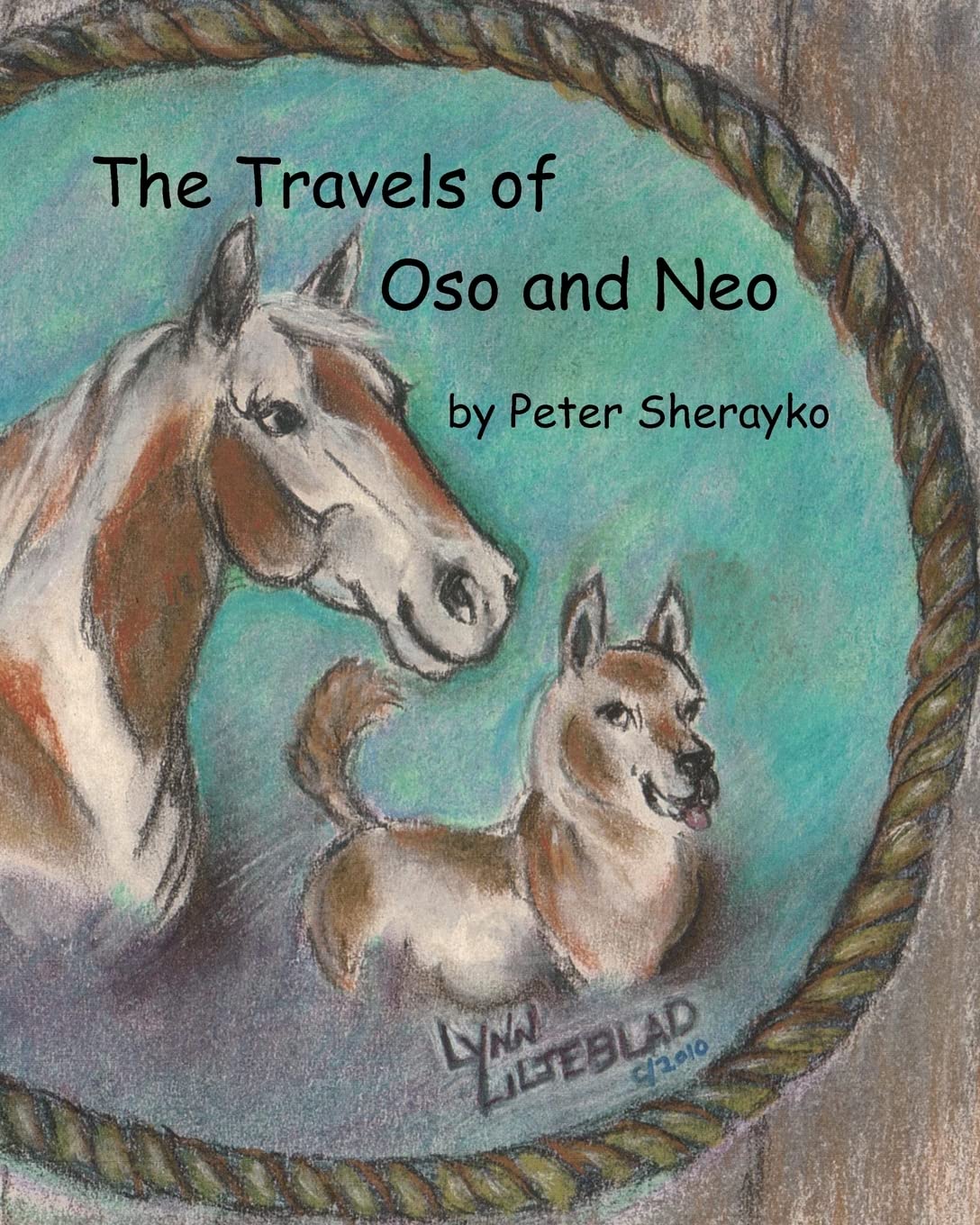 The Travels of Oso and Neo: Sherayko, Peter, Liljeblad, Lynn ...
