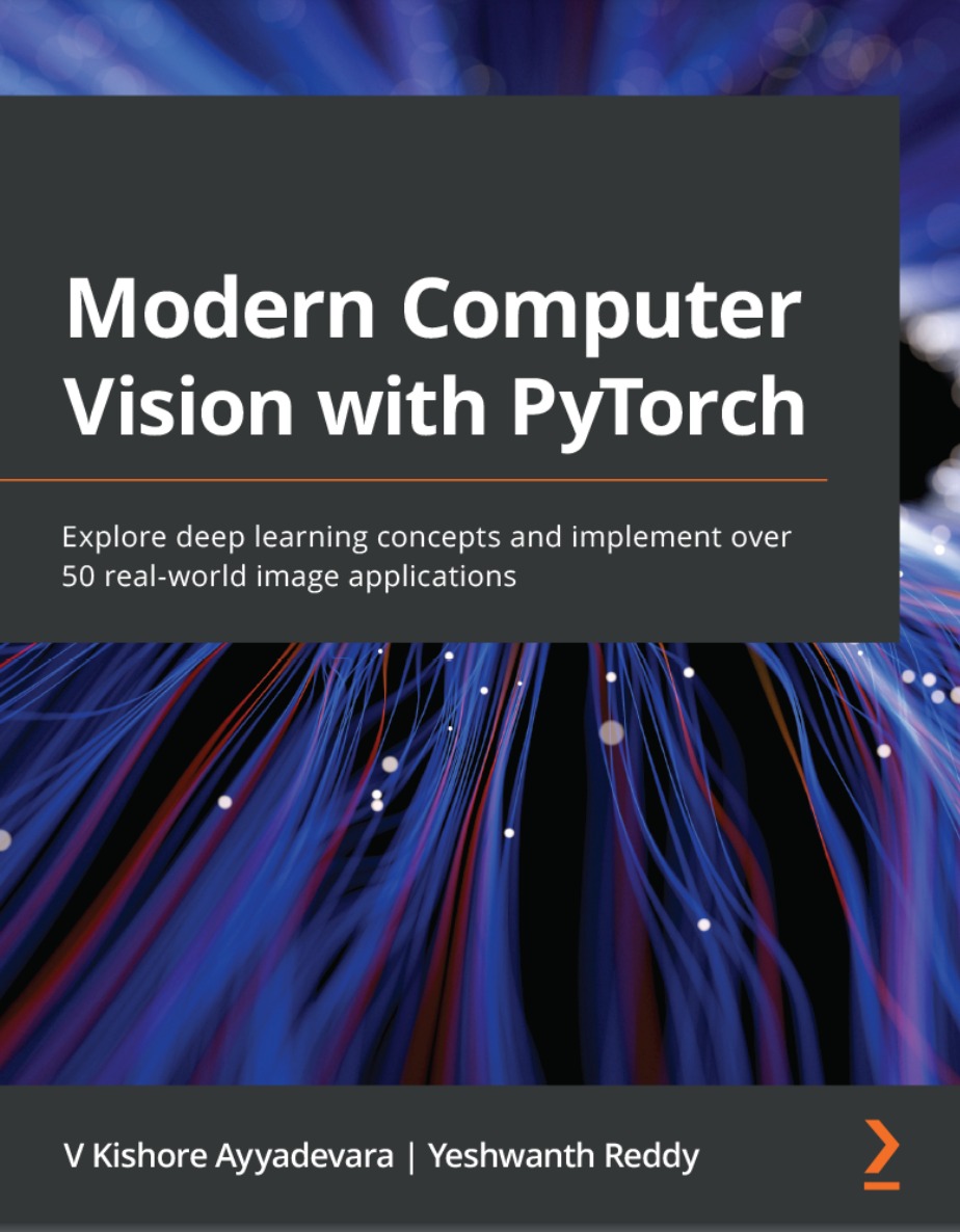 Buy Modern Computer Vision with PyTorch Book Online at Low Prices in India | Modern Computer ...