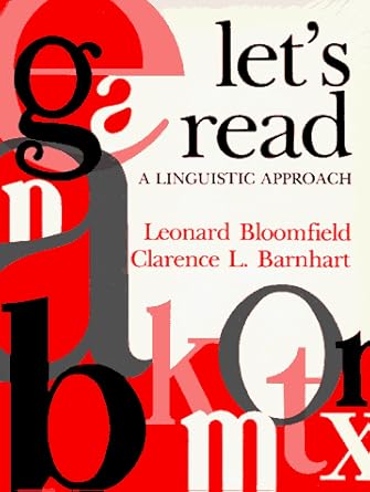 Let's Read, a Linguistic Approach, : Bloomfield, Leonard, Barnhart ...