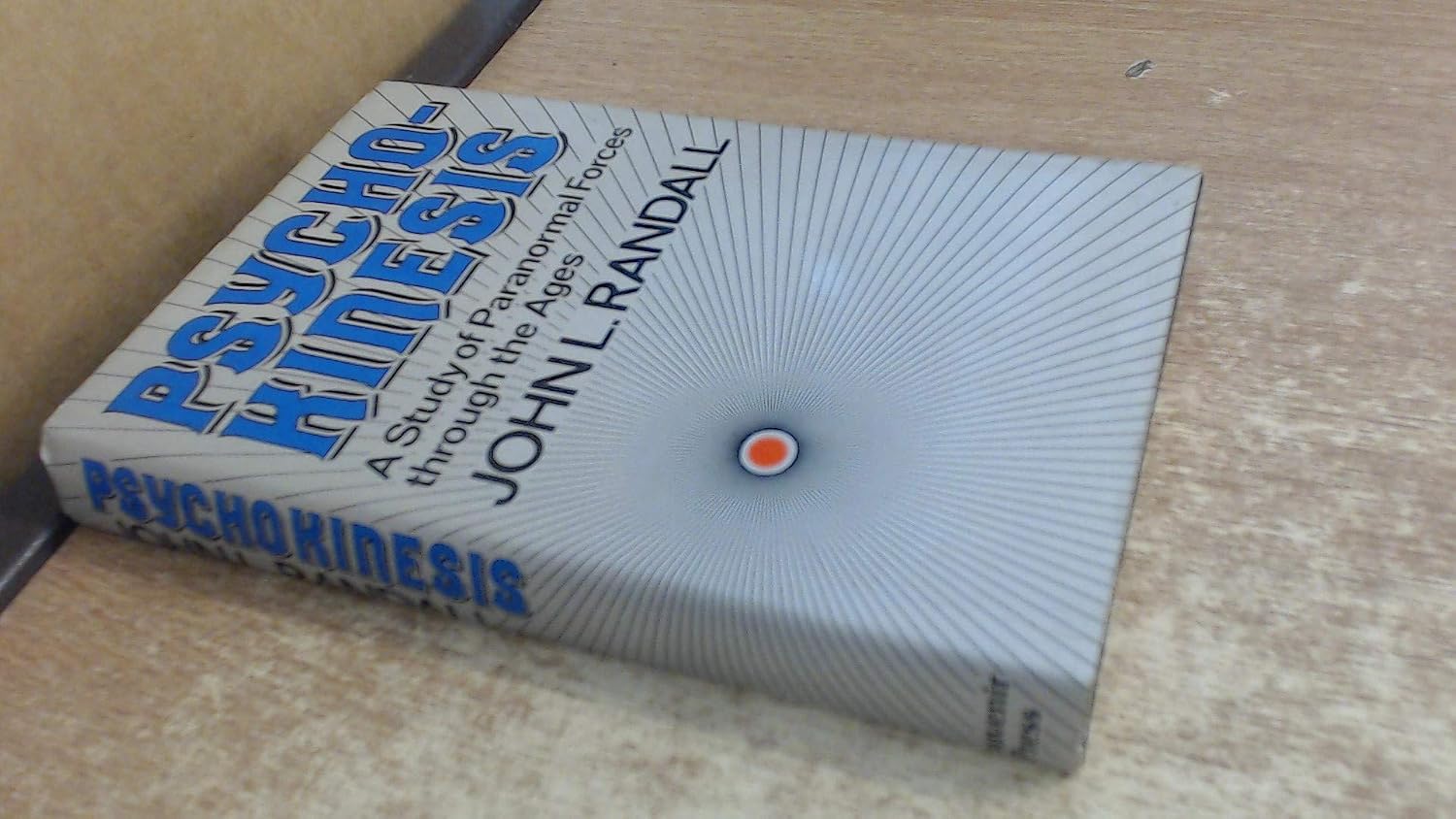 Psychokinesis: A study of paranormal forces through the ages: Randall ...