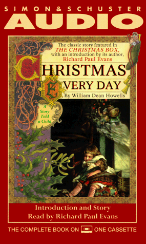 Christmas Every Day Cassette: Howells, William Dean, Evans, Richard ...