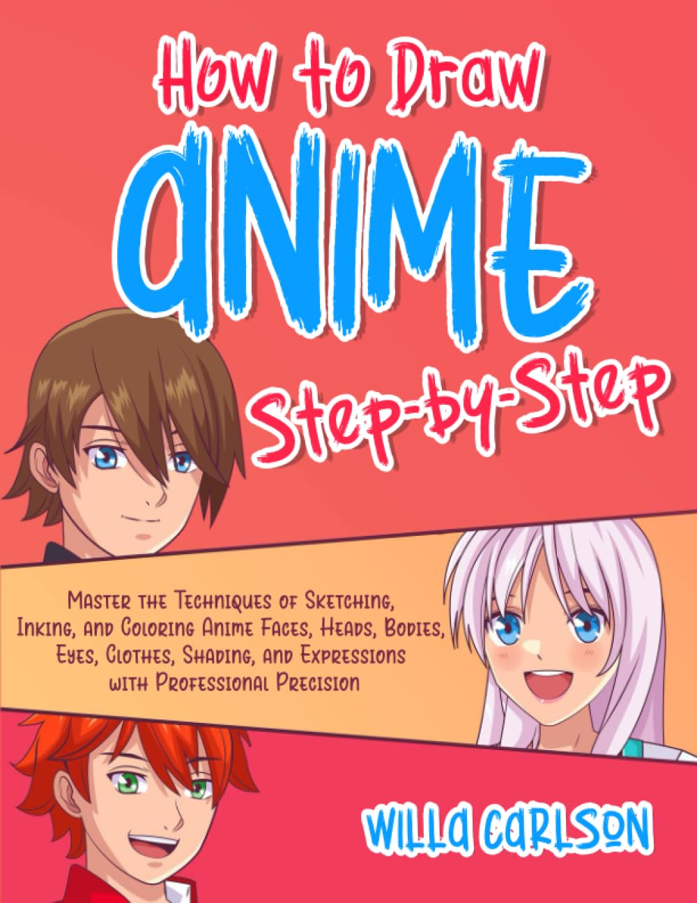 How To Draw Anime Step By Step Master The Techniques Of Sketching Inking And
