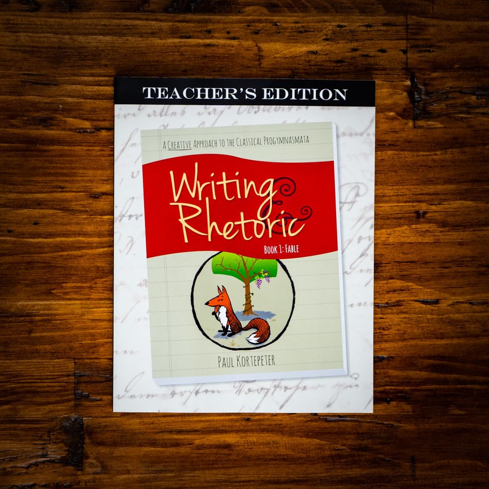 Writing & Rhetoric Book 1: Fable Teacher's Edition: Paul Kortepeter ...