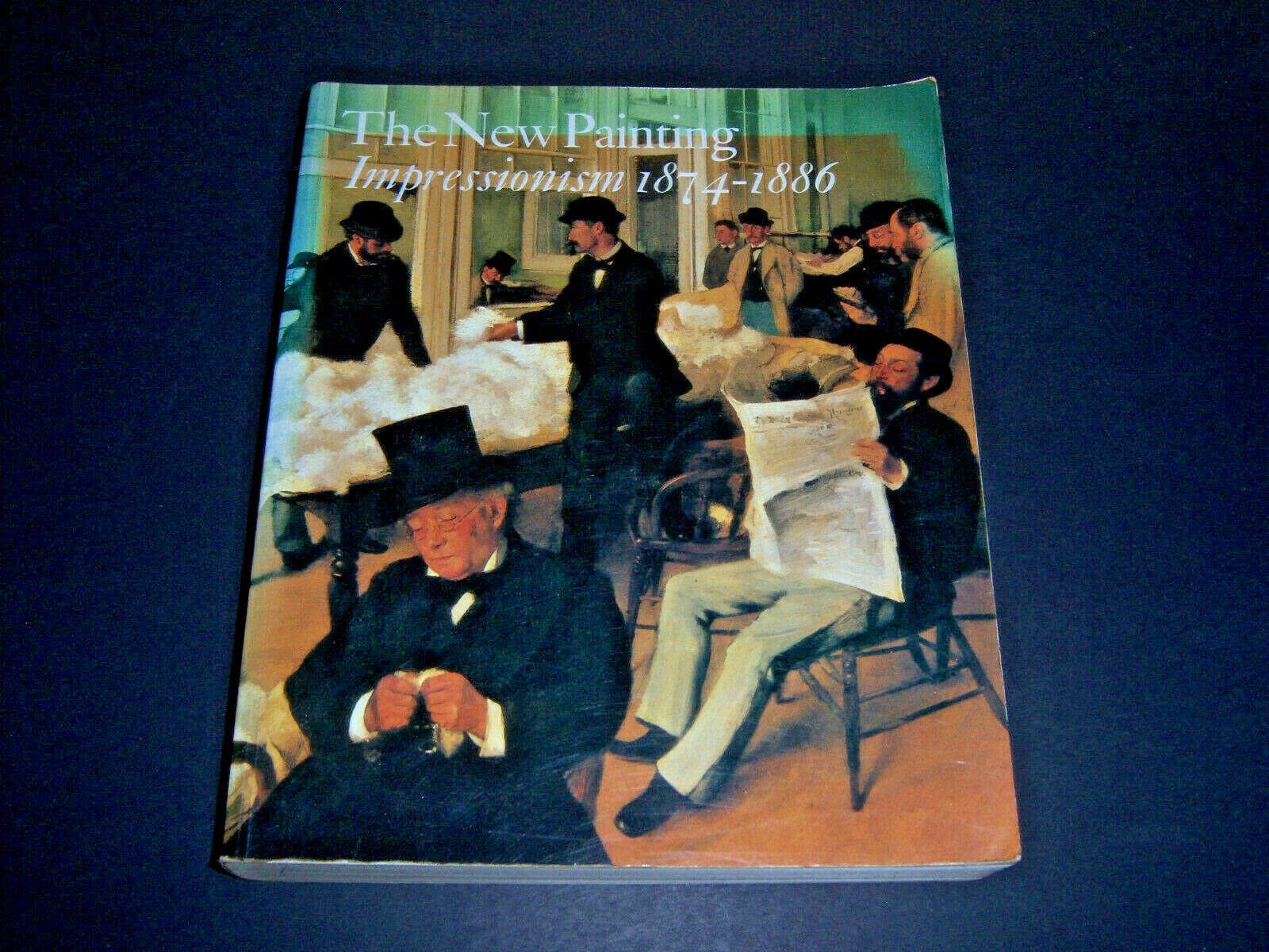 The New Painting: Impressionism 1874-1886: Moffett, Charles S., Ruth ...