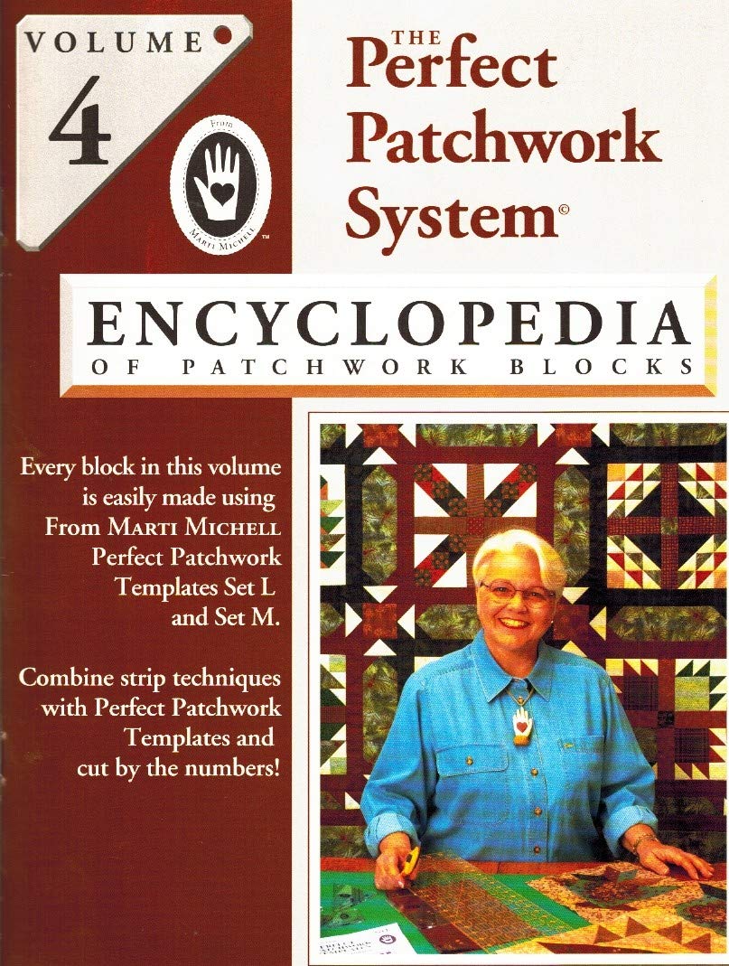 The Perfect Patchwork System Encyclopedia of Patchwork Blocks - Volume ...