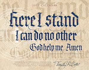 Amazon.com: Tim Botts 2017 Reformation Calendar - Martin Luther - Here ...