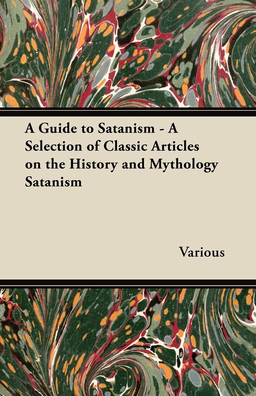 Amazon.com: A Guide to Satanism - A Selection of Classic Articles on ...