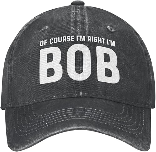 of Course I'm Right I'm Bob Hat for Men Baseball Caps Vintage Cap ...