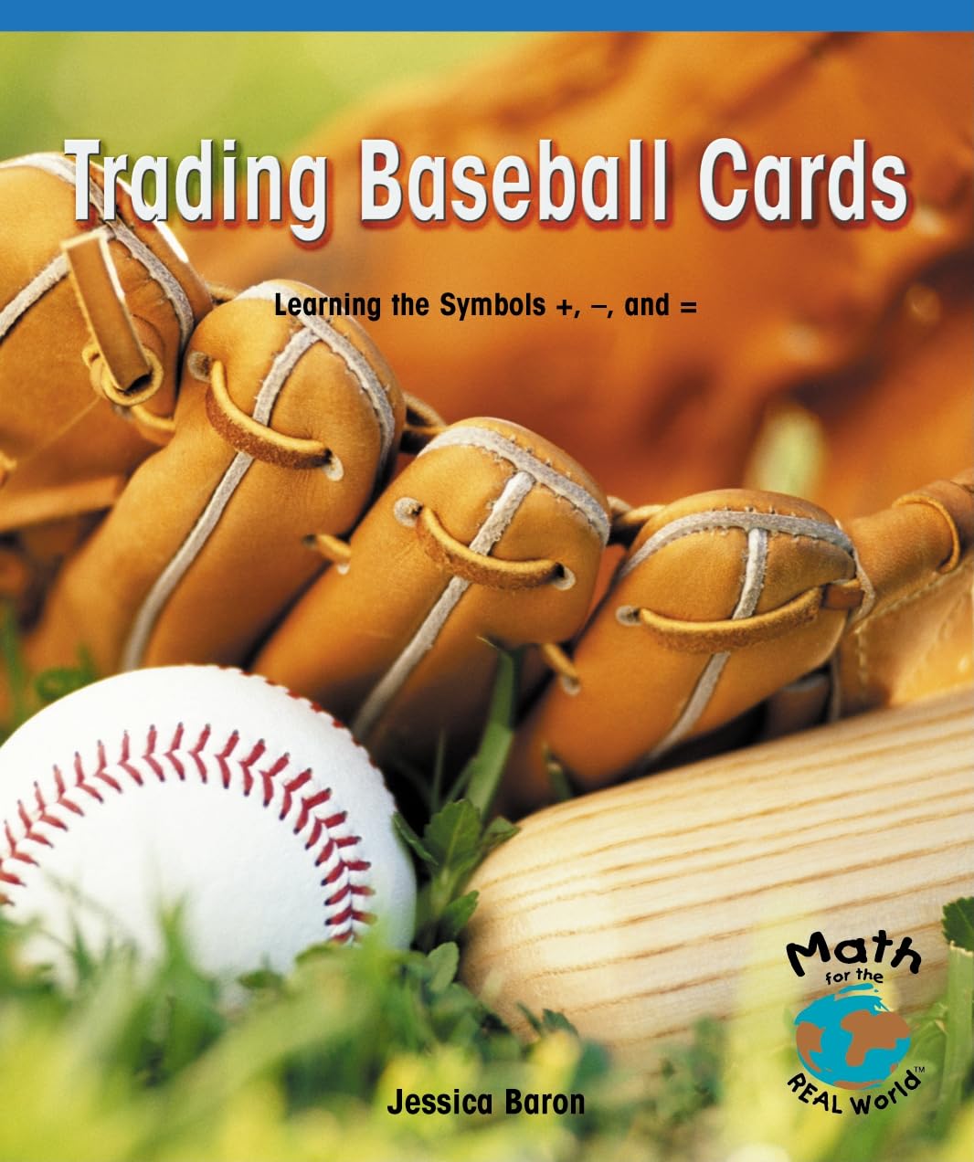 Trading Baseball Cards: Learning the Symbols +, -, and = (Math for the ...