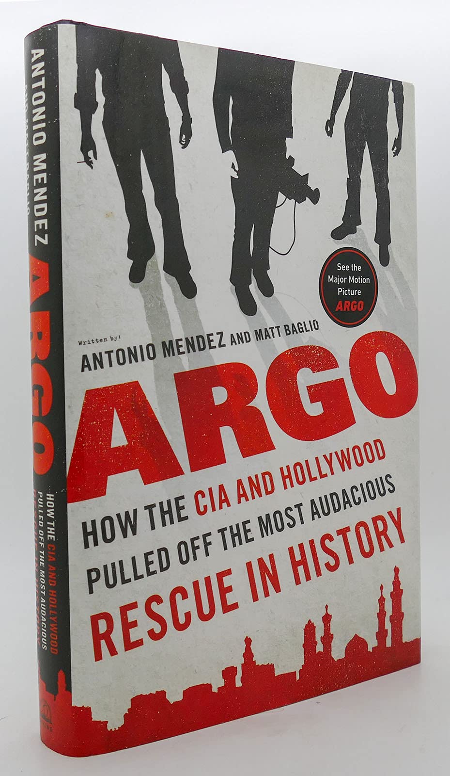 Argo: How the CIA and Hollywood Pulled Off the Most Audacious Rescue in ...