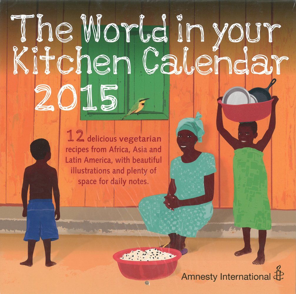 2015 Amnesty World In Your Kitchen Calendar (Calendars 2015): Amazon.co ...