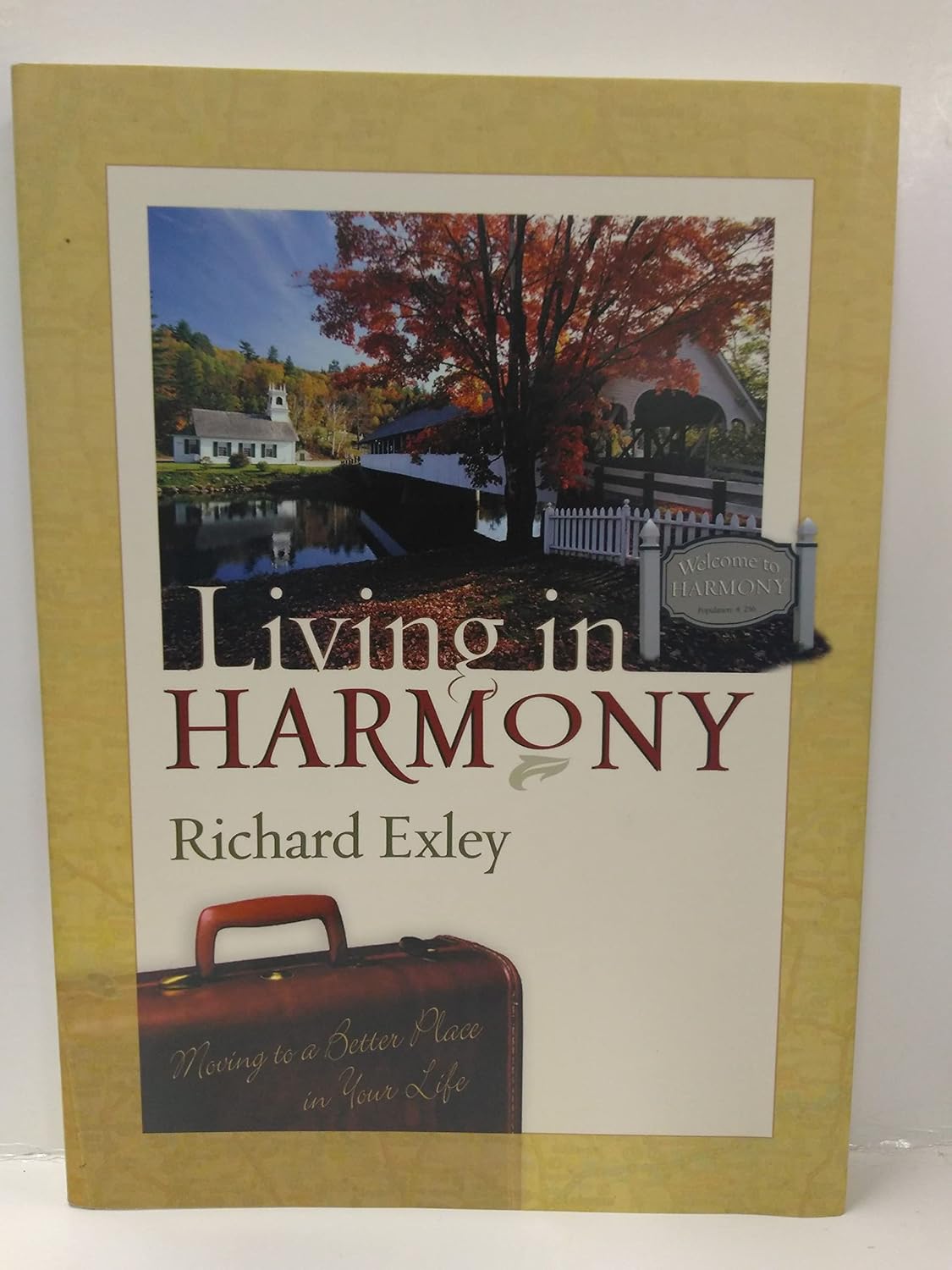 Living in Harmony: Moving to a Better Place in Your Life: Exley ...
