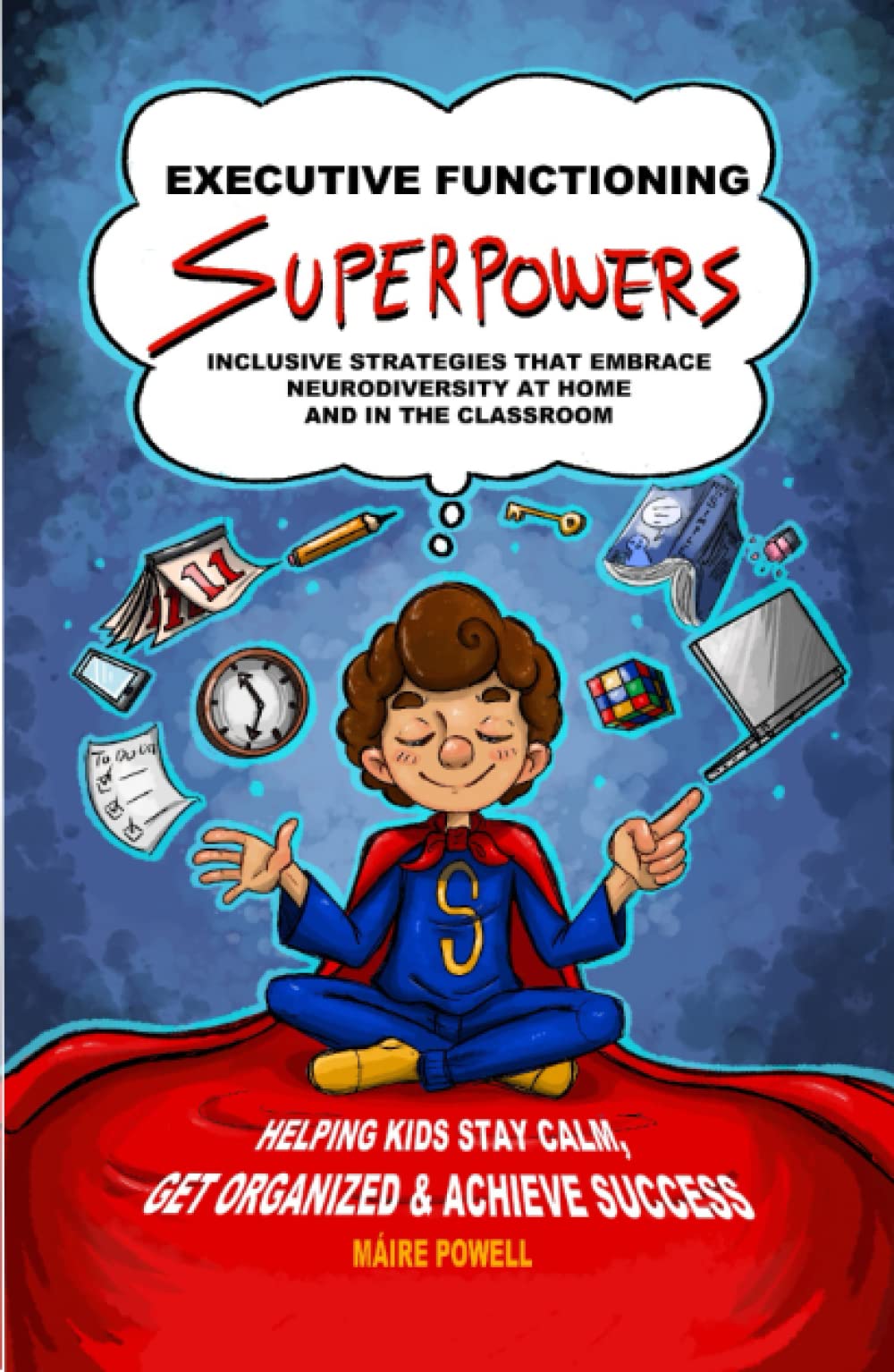 Executive Functioning Superpowers: Inclusive Strategies that Embrace ...