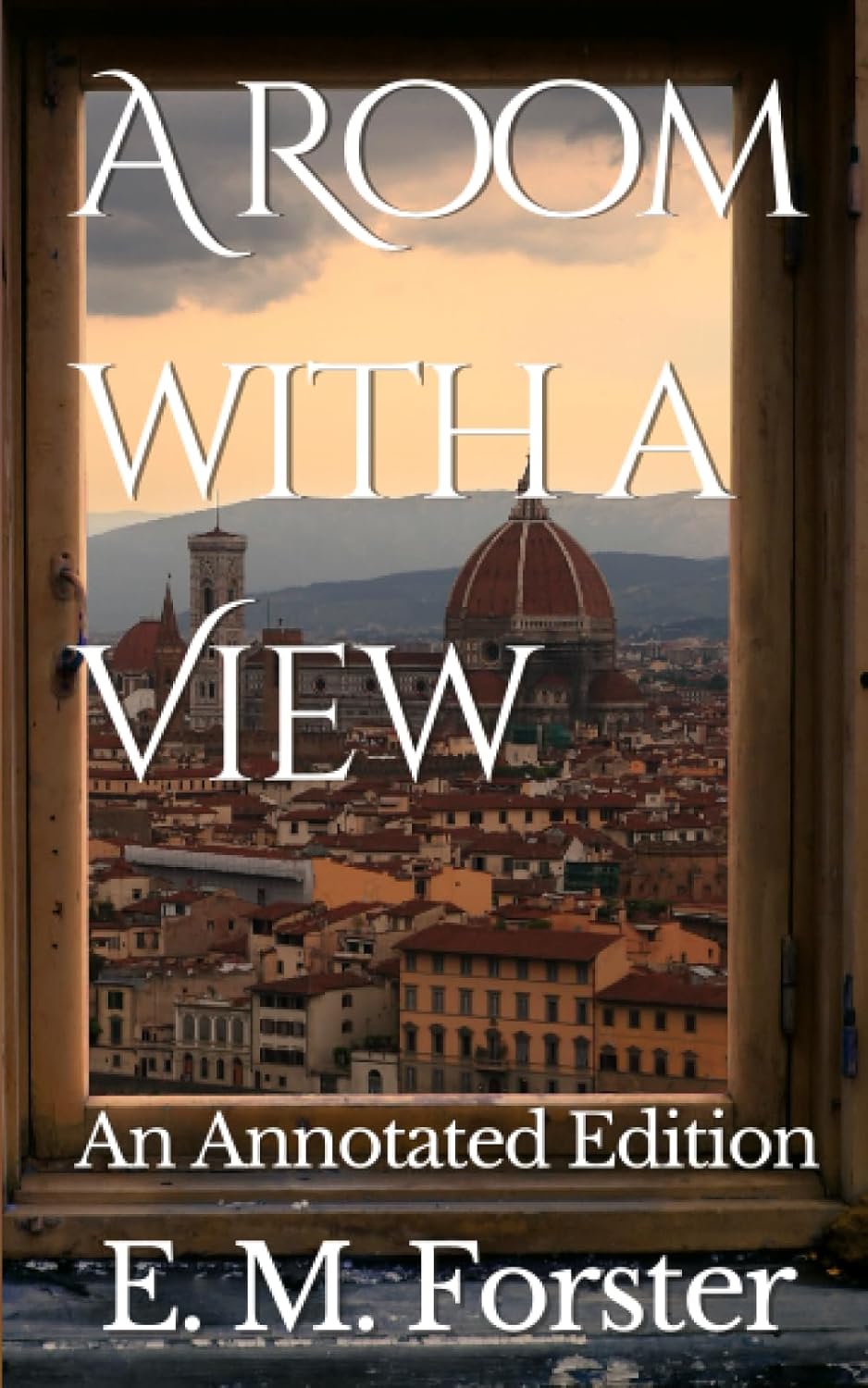 A Room with a View: An Annotated Edition: Forster, E. M.: 9798851713118: Amazon.com: Books