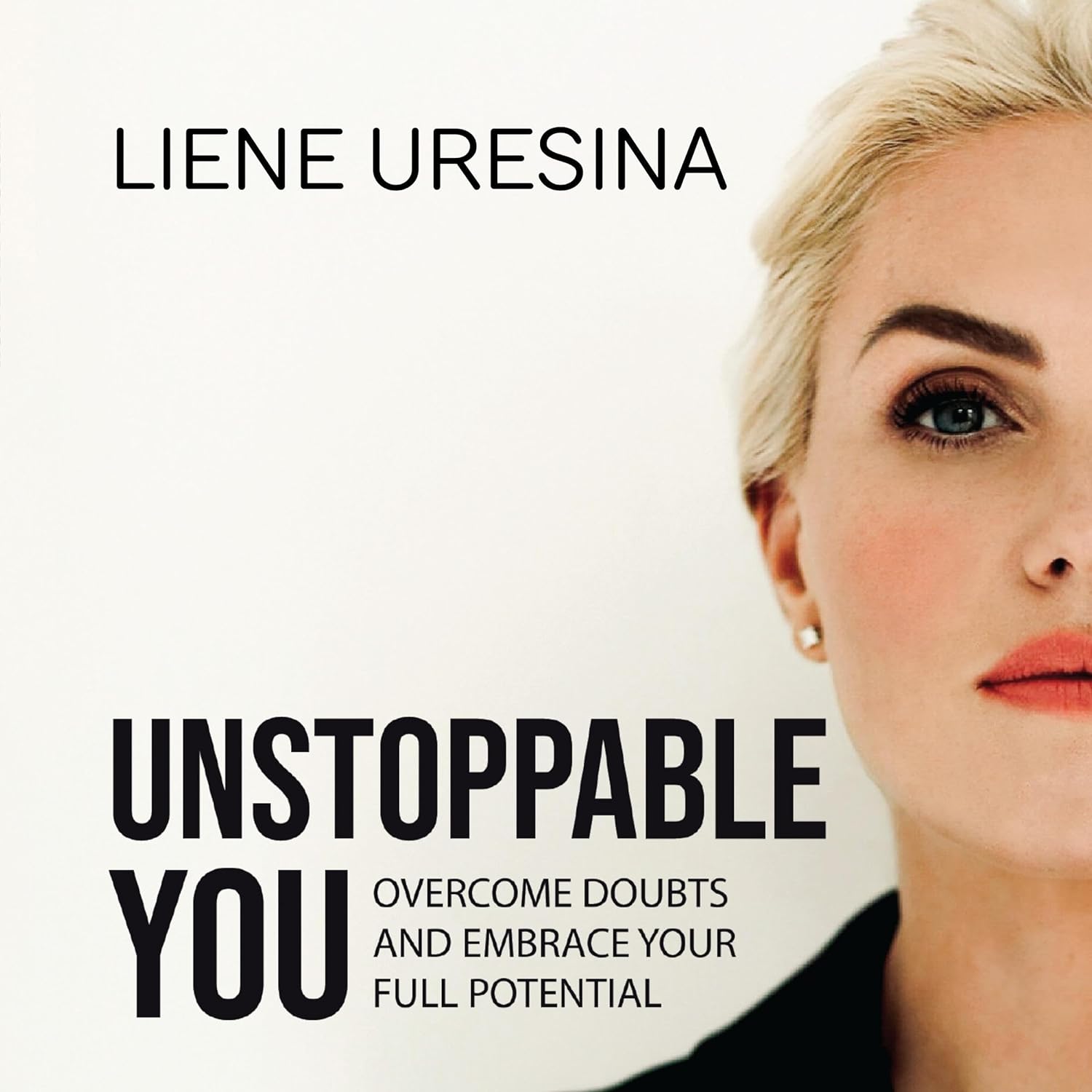 Amazon.com: Unstoppable You: Get Rid of Your Fears, Limitations and ...