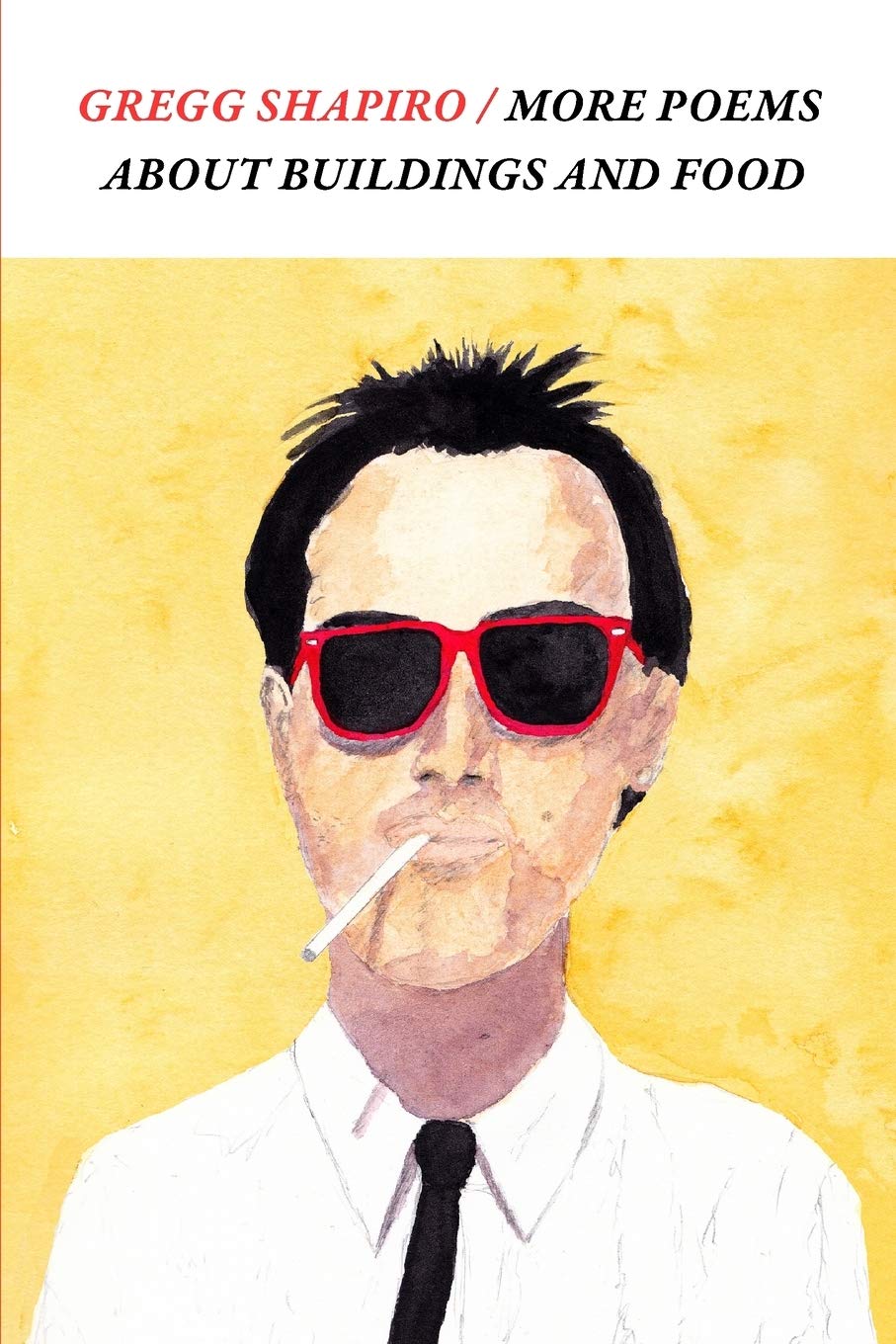 More Poems About Buildings and Food: Shapiro, Gregg: 9780359346493 ...