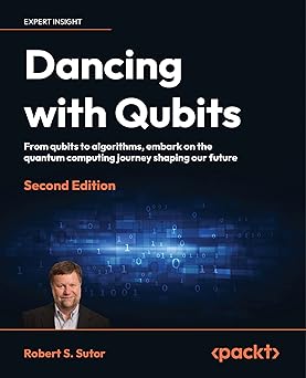Amazon.com: Dancing with Qubits: From qubits to algorithms, embark on the quantum computing ...