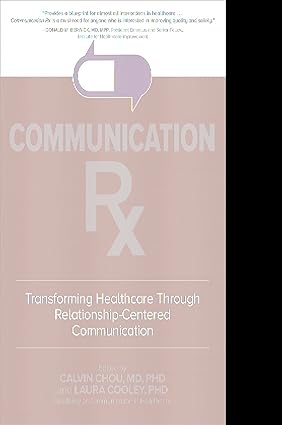 Communication Rx: Transforming Healthcare Through Relationship-Centered ...