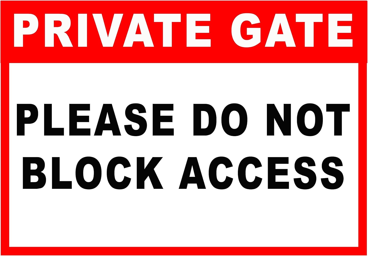 PRIVATE GATE Please Do Not Block Access Professional SIGN (3mm PVC ...