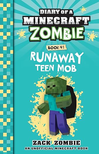 Runaway Teen Mob (Diary of a Minecraft Zombie, Book 41): Zack Zombie ...