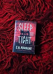 Sleep Tight: A Novel - Kindle edition by Markert, J. H.. Mystery ...