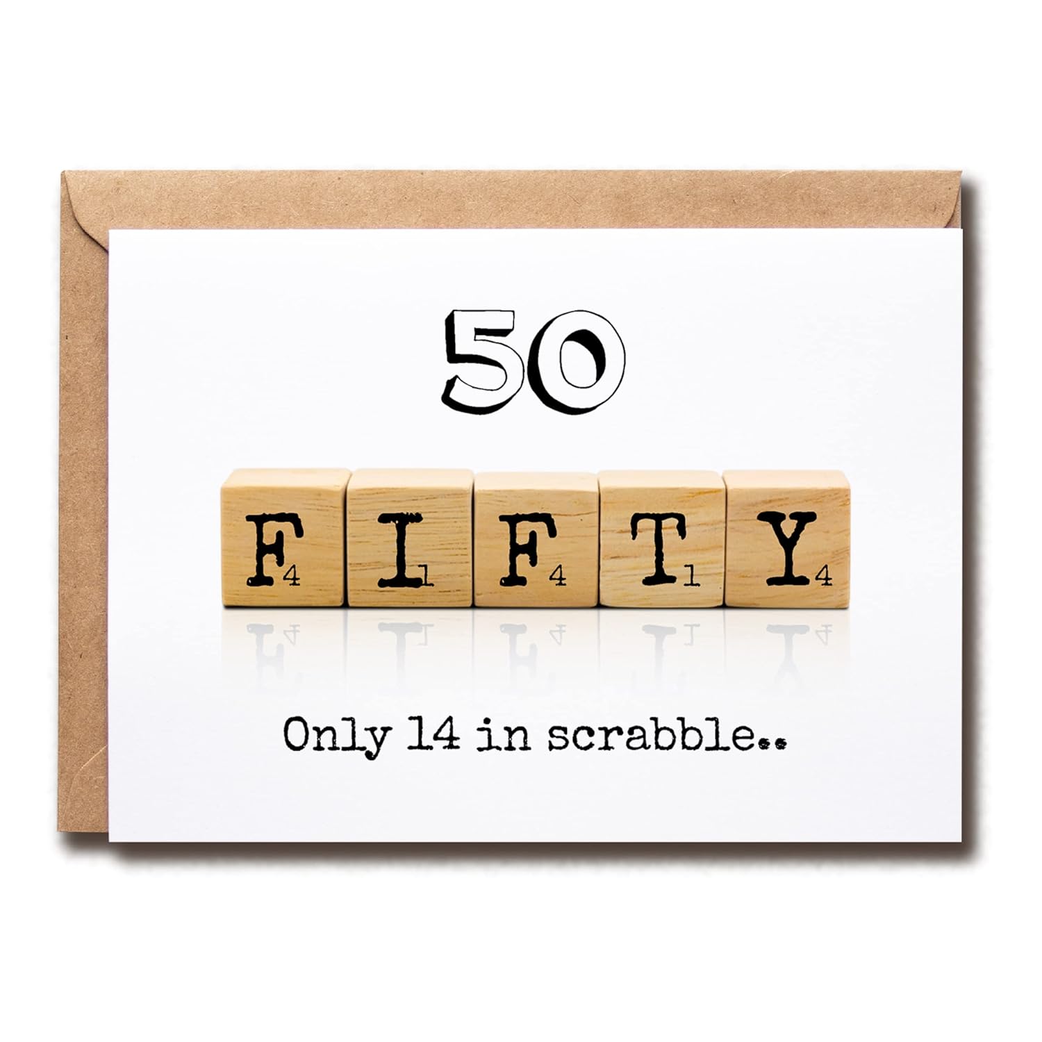 Scrabble 50Th Decade Birthday Card - 50 Its Only 14 In Scrabble ...
