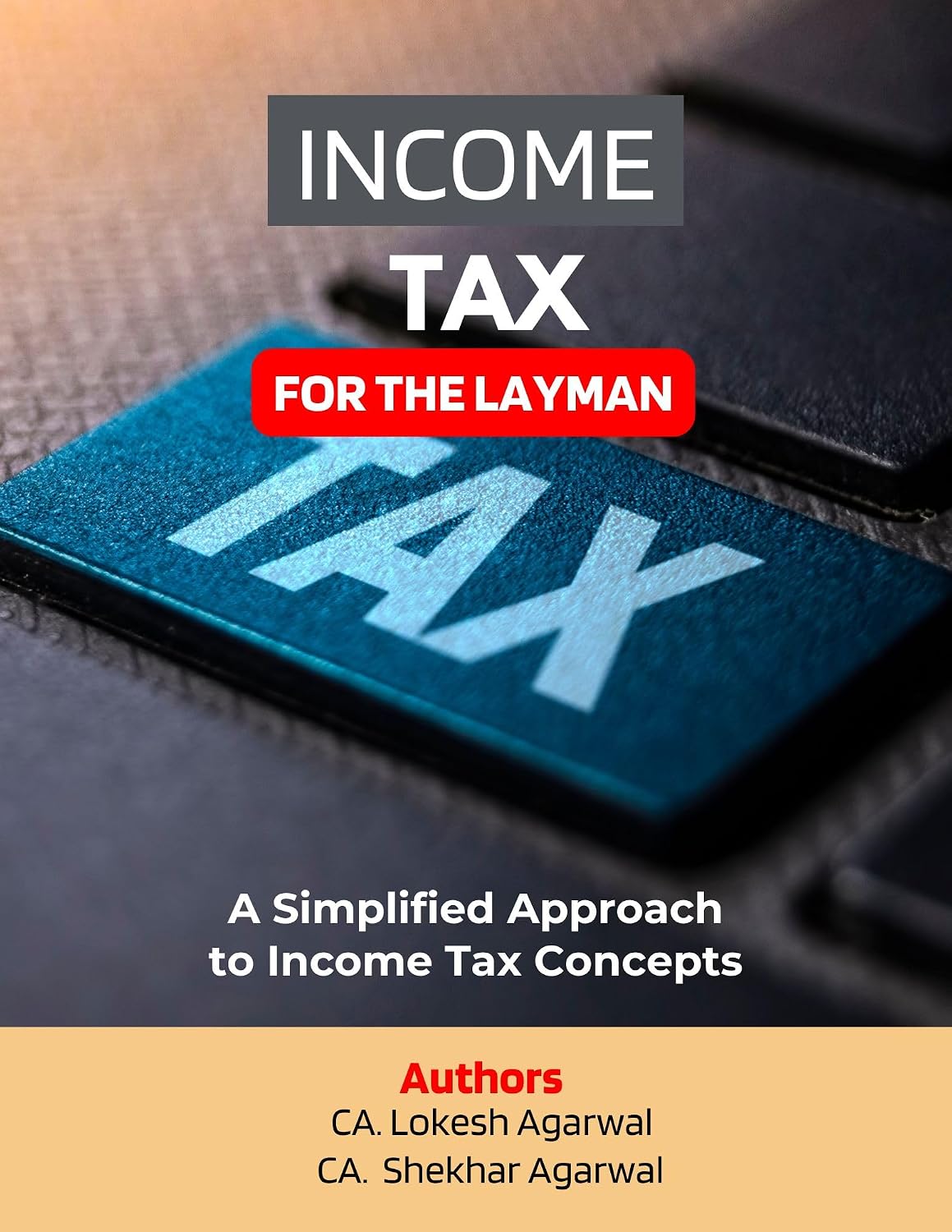 Income Tax for the Layman: Income Tax Simplified eBook : Agarwal ...