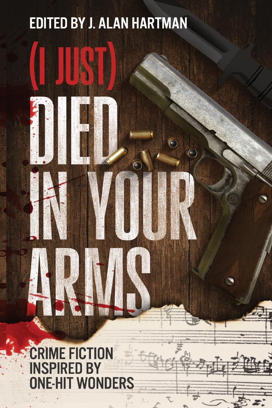 (I Just) Died in Your Arms: Crime Fiction Inspired by One-Hit Wonders ...