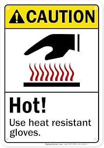 Amazon.com : Caution Hot Use Heat Resistant Gloves Sign, 10x7 Inches ...