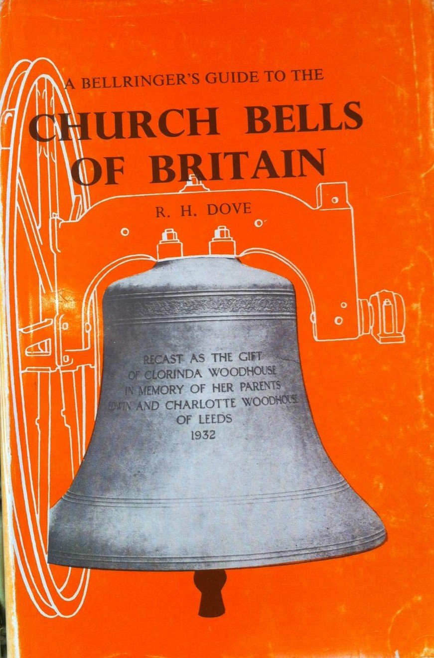 A Bellringer's Guide to the Church Bells of Britain and Ringing Peals ...