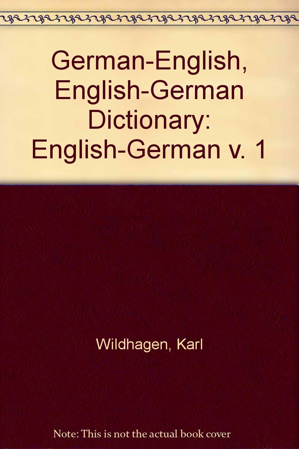 German-English, English-German Dictionary: English-German v. 1: Karl ...